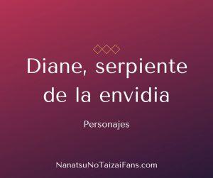 Diane, la serpiente de la envidia - Nanatsu no Taizai fans